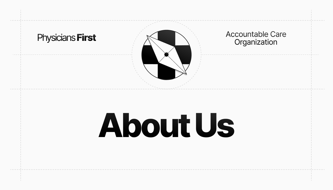 About Us | Physicians First ACO